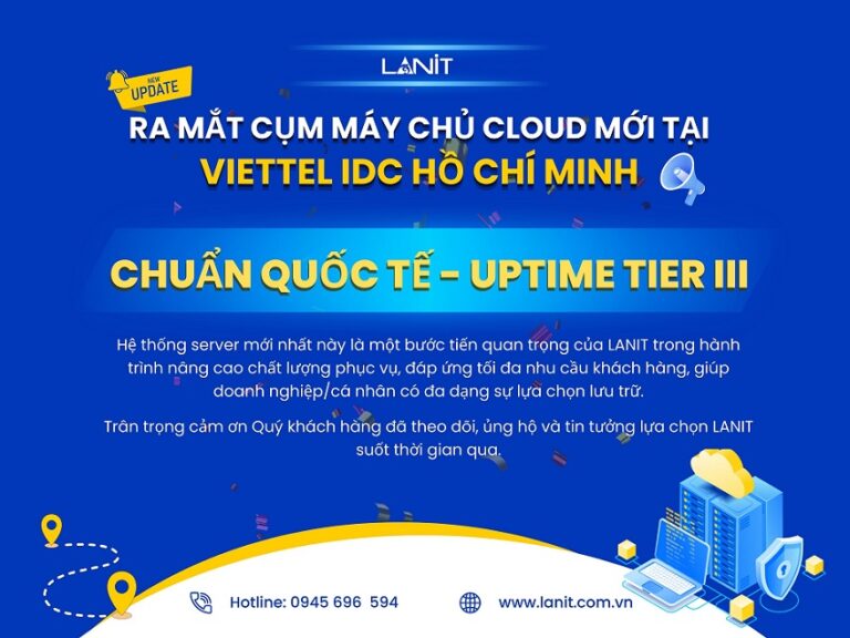 LANIT - Ra Mắt Cụm CLOUD IDC Viettel Mới Tại HCM